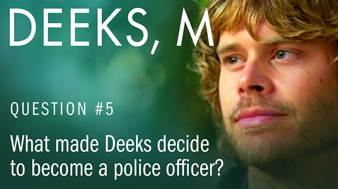 Question #5: Why did Deeks go from being a public defender to a police ...