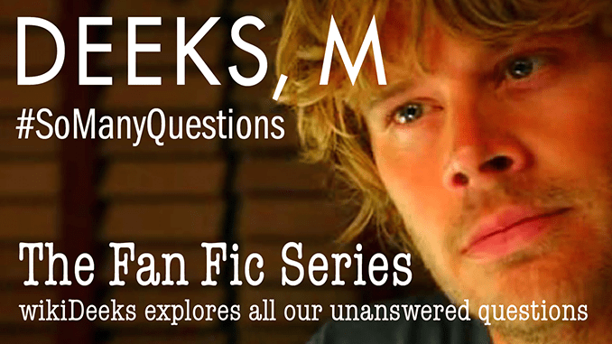 Will there ever be a “Deeks, M”? We STILL have so many questions ...